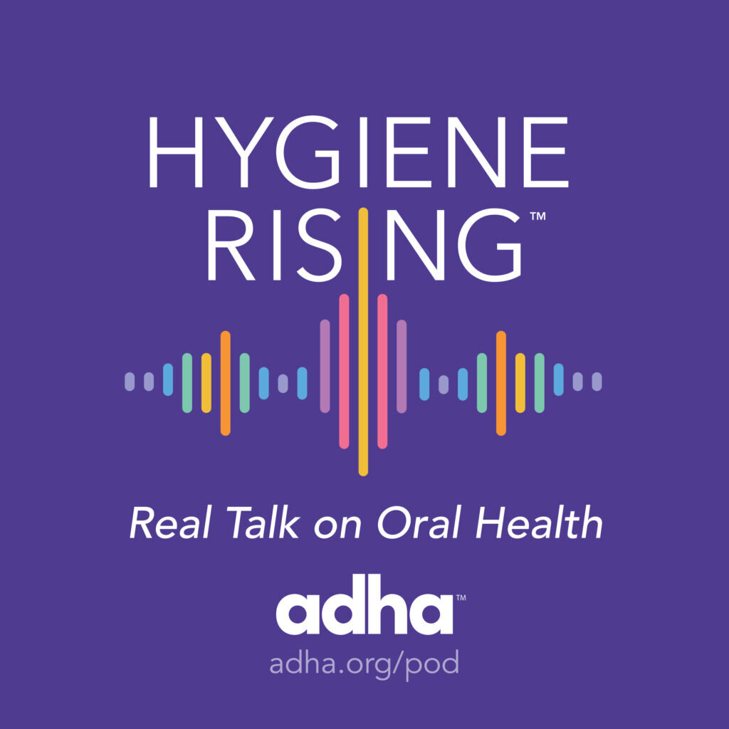 ADHA Rebrands Podcast to Hygiene Rising - ADHA